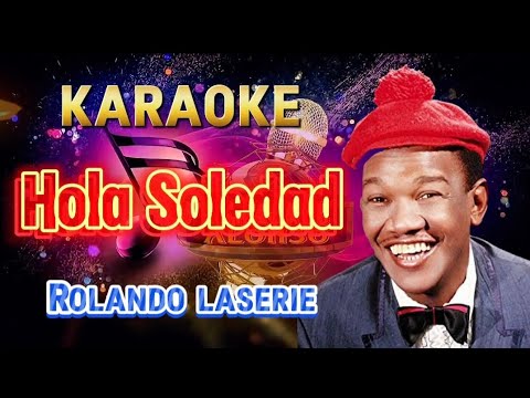 HOLA SOLEDAD (Rolando Laserie) KARAOKE - YouTube
