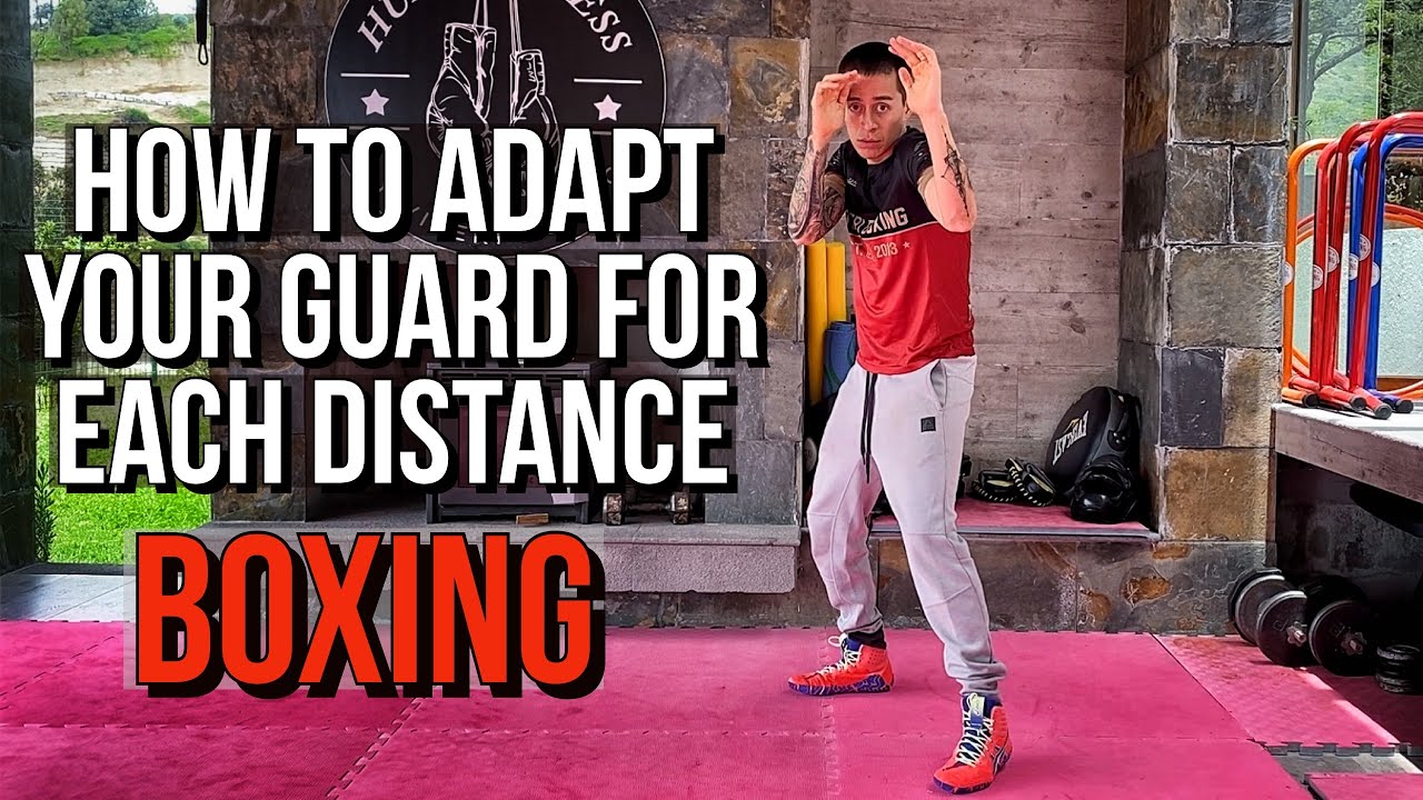 How to Adapt your Guard for each Distance in Boxing - YouTube