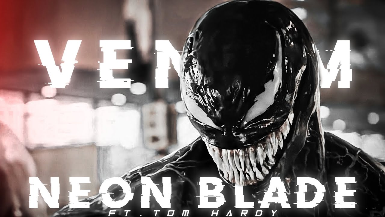Neon Blade X Venom | Venom Status | Neon Blade Venom Status | Venom 4k ...