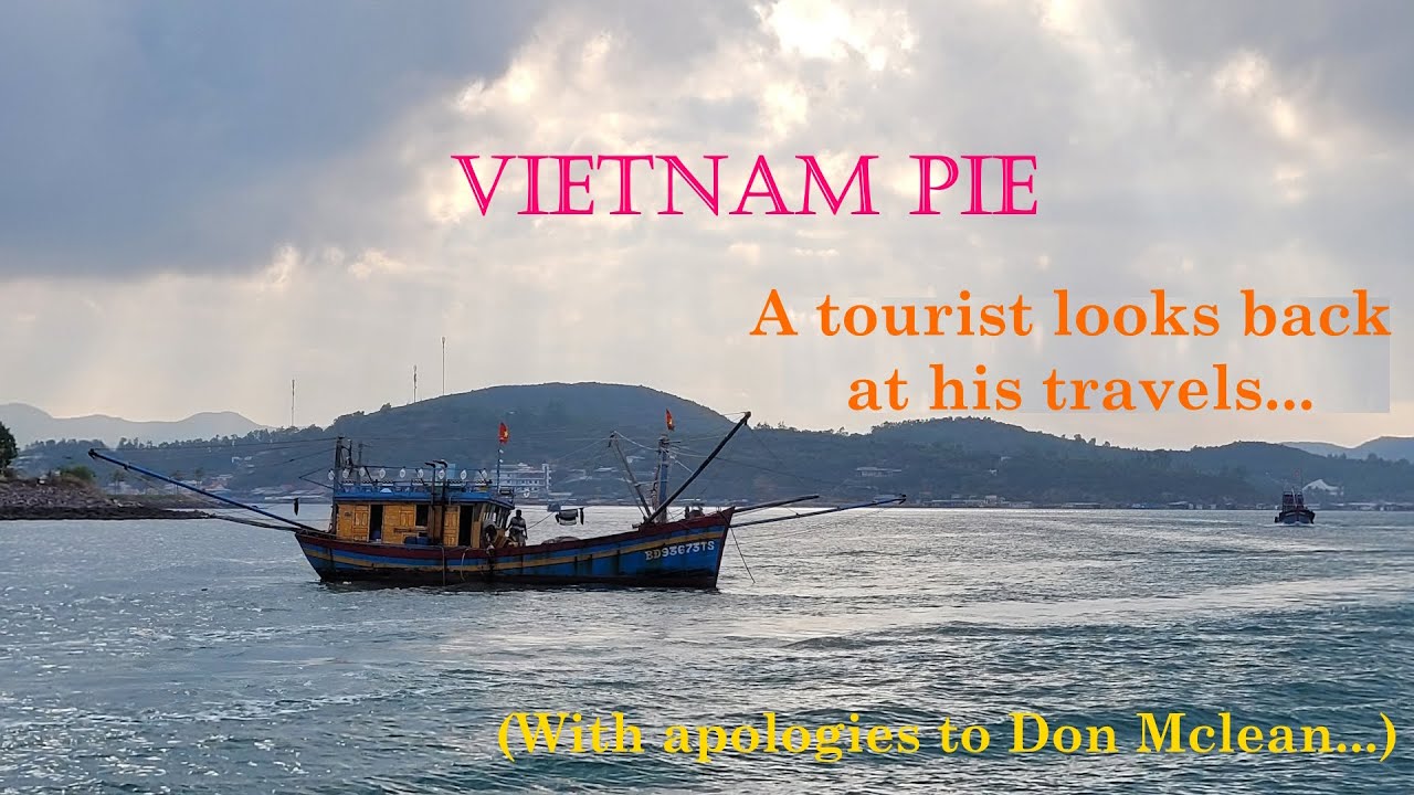 Vietnam Pie travel Video April 2024 - YouTube