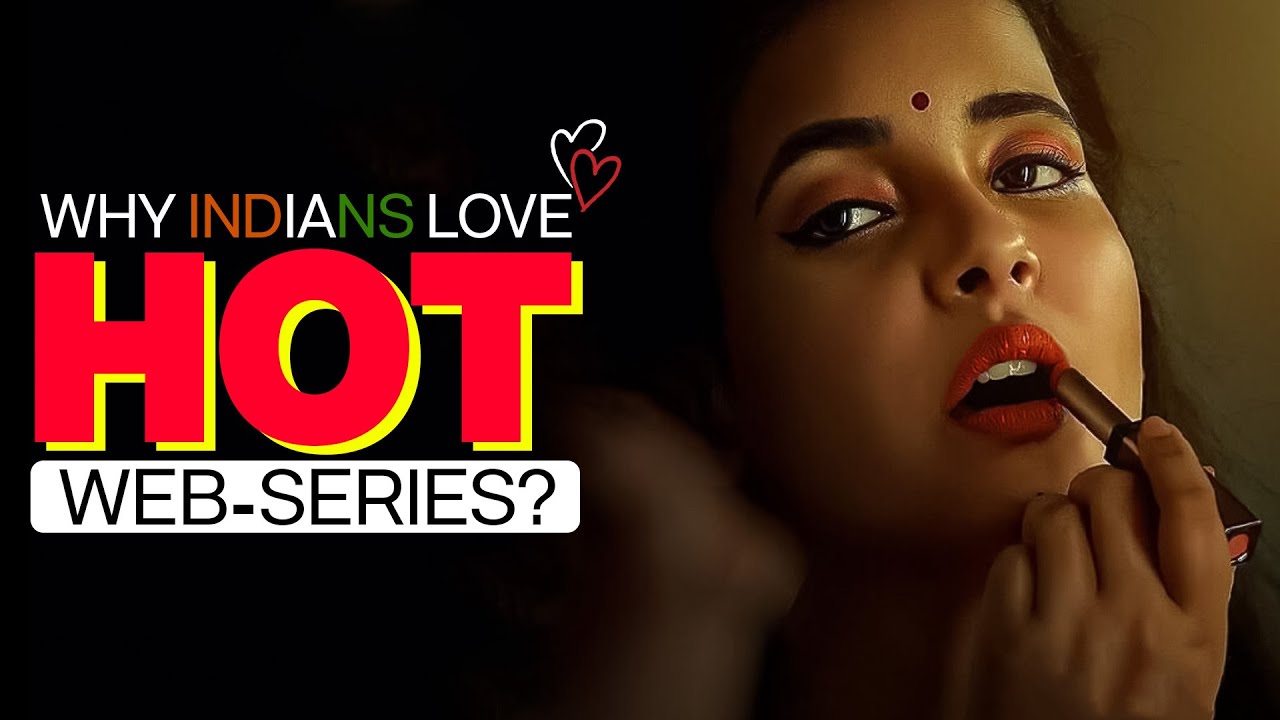 Why are Hot Web Series so popular in India? - YouTube