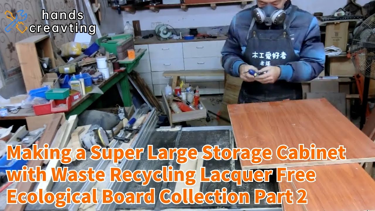 Making a Super Large Storage Cabinet with Waste Recycling Lacquer Free ...
