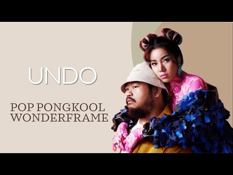 「Lyrics」- UNDO - POP PONGKOOL Ft. WONDERFRAME - YouTube