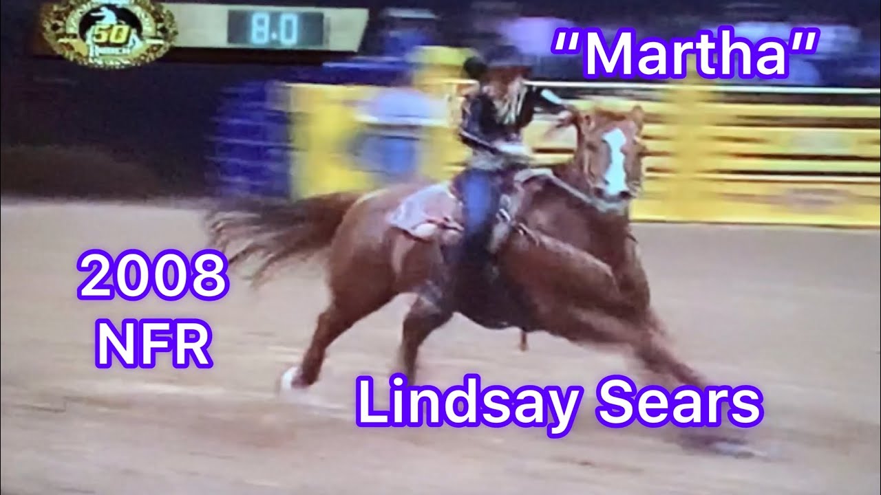 Lindsay Sears & "Martha" 2008 NFR Barrel Racing - YouTube
