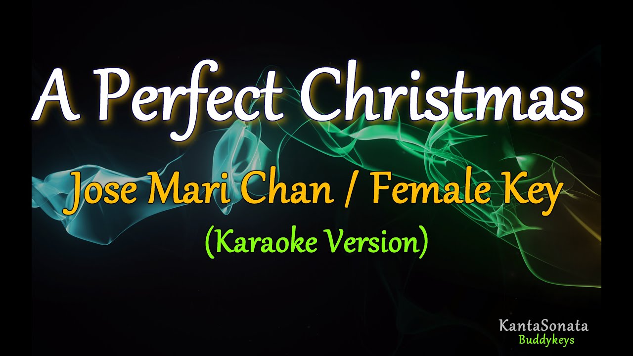 A Perfect Christmas (Jose Mari Chan) - FEMALE KEY (Karaoke Version ...