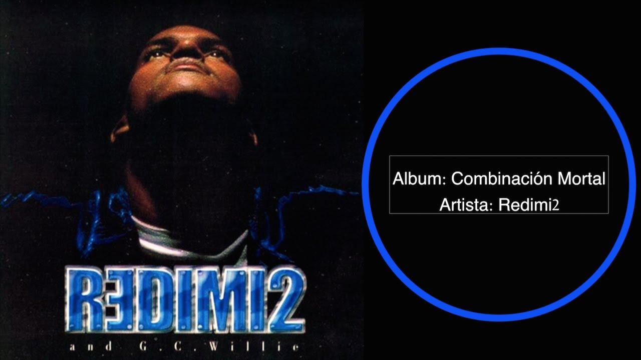 Combinacion Mortal (Album Completo) – Redimi2 (Redimi2Oficial) - YouTube