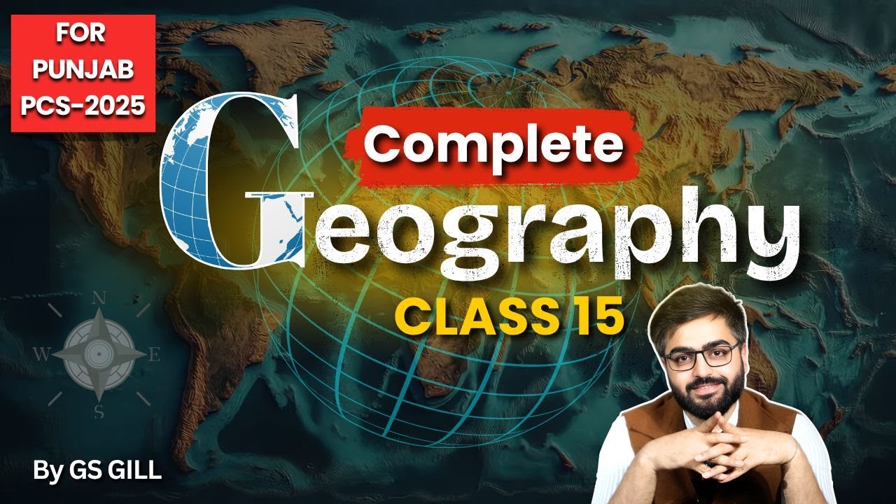 Geography Class 15 for Punjab PCS 2025 | Punjab & Indian Geography | GS ...