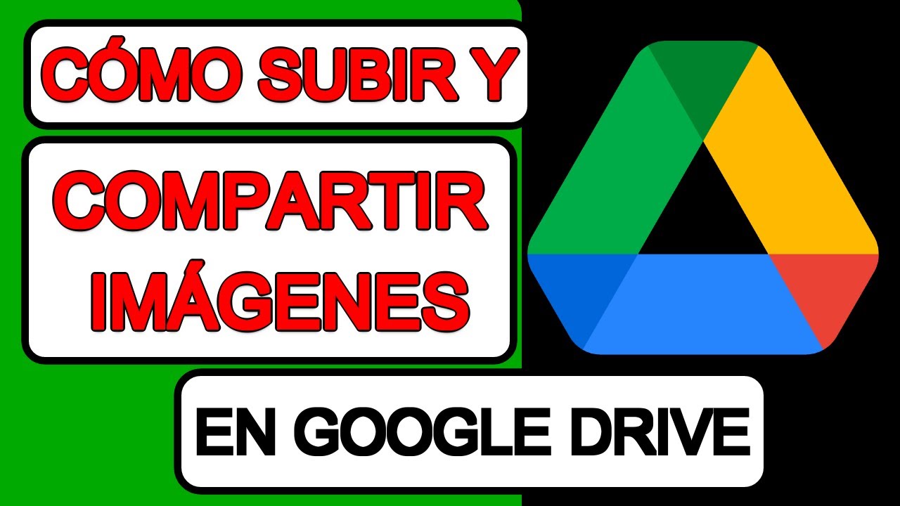 Cómo Subir y Compartir Imágenes en GOOGLE DRIVE 2024 - YouTube
