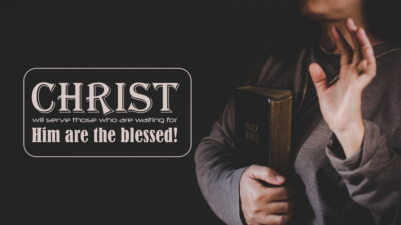 லூக்கா 12:37- Luke 12:37- DD -6th November 2022 - YouTube