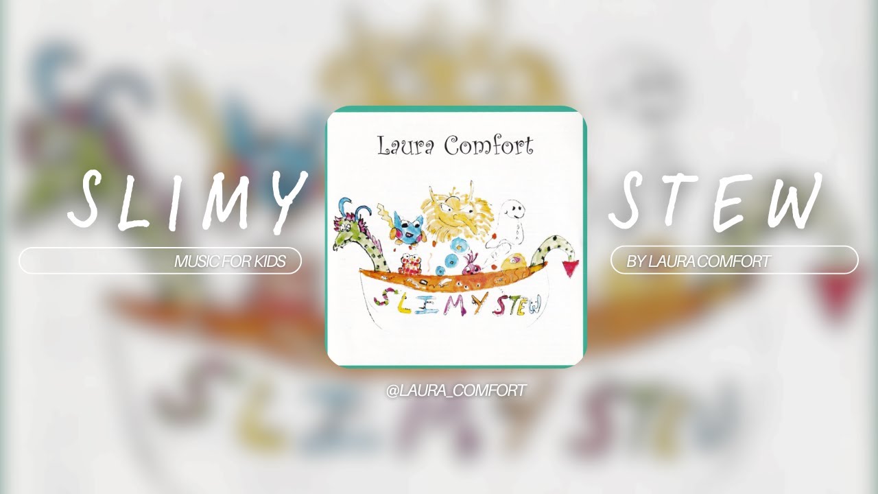 Slimey Stew – Silly & Fun Kids Music Video | Laura Comfort - YouTube