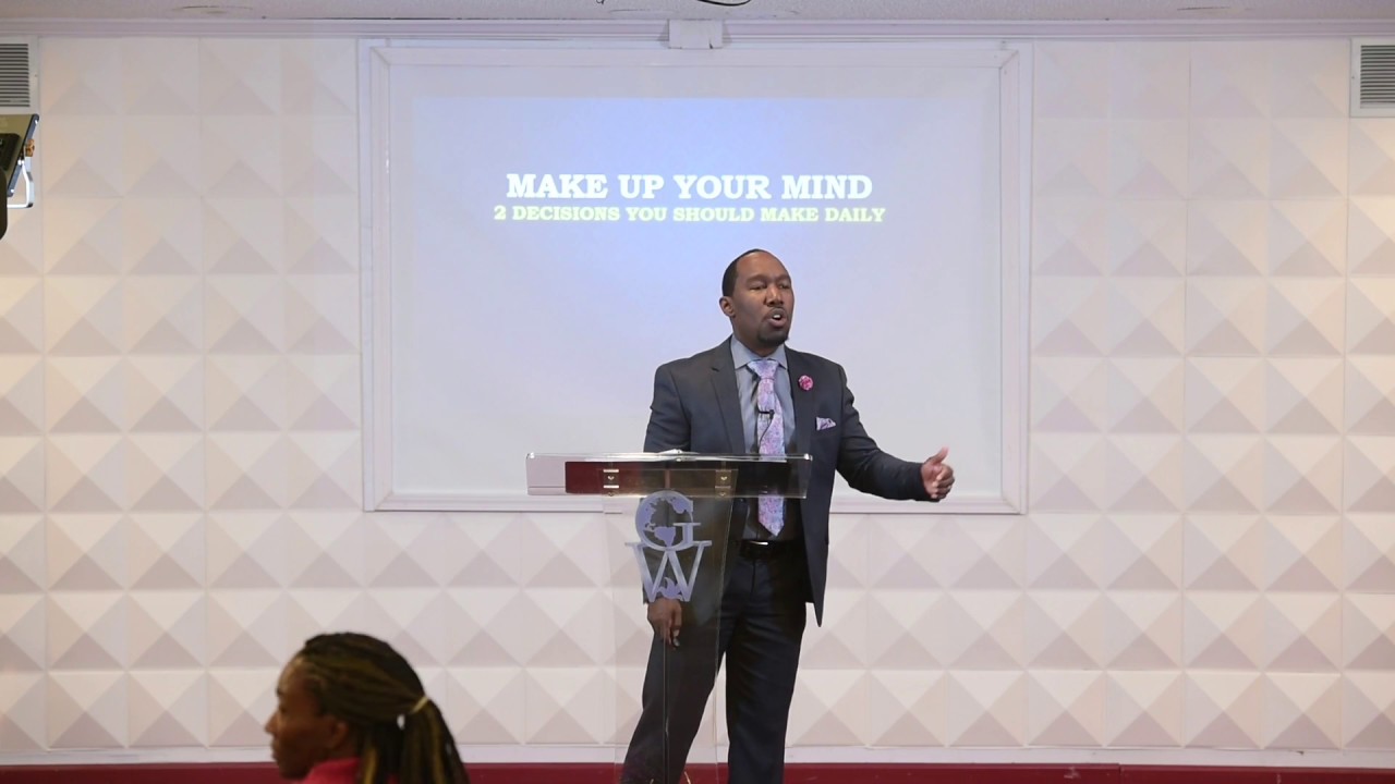 Make Up Your Mind | Pastor Eric Lee Brown - YouTube