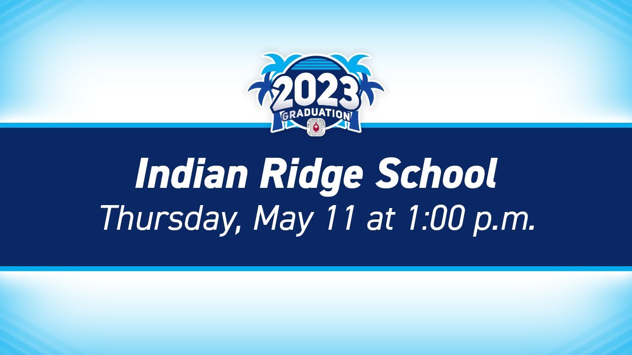 2023 Indian Ridge School Graduation - YouTube