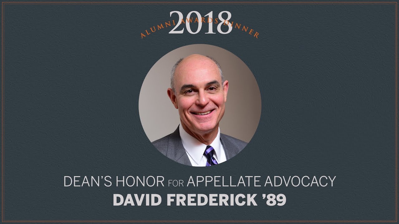 2018 Alumni Awards: Dean's Honor for Appellate Advocacy, David ...