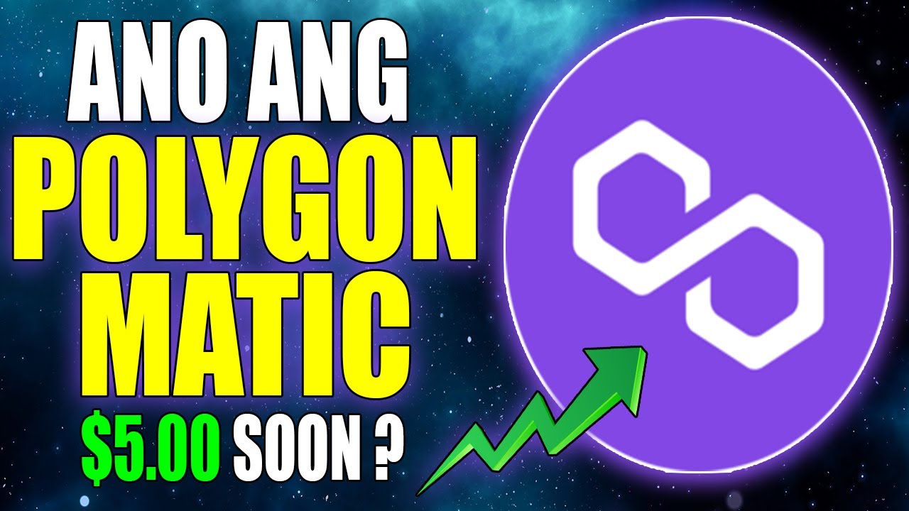 Ano ang Polygon (Matic) - Mag $5 Soon? | Polygon Matic Tagalog ...