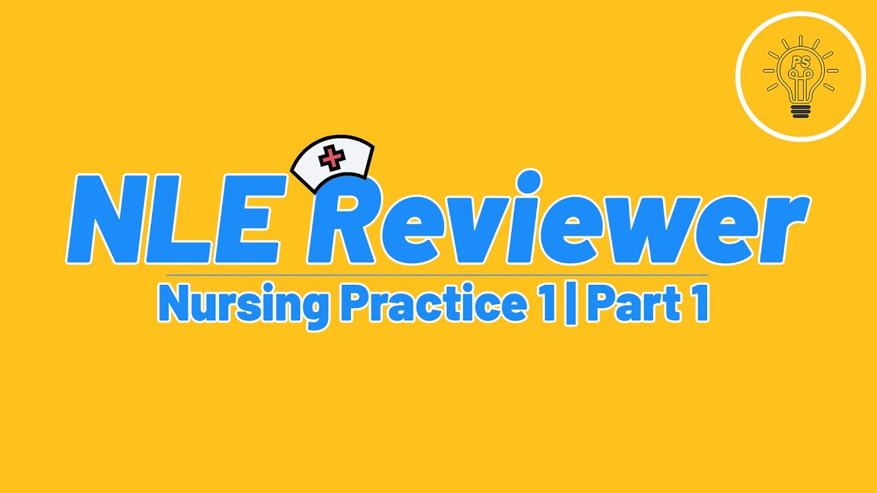 NLE REVIEWER | Nursing Practice 1 | PART 1 | May 2023 - YouTube