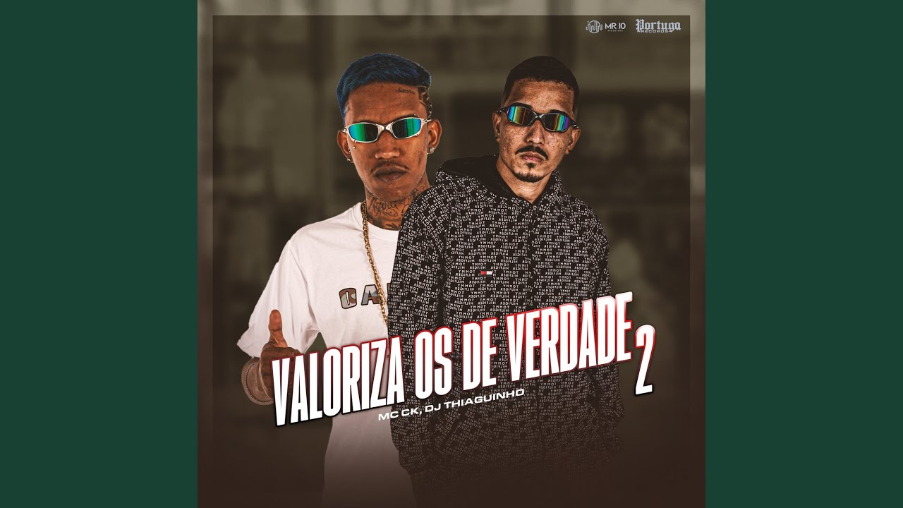 Valoriza os de Verdade 2 - YouTube