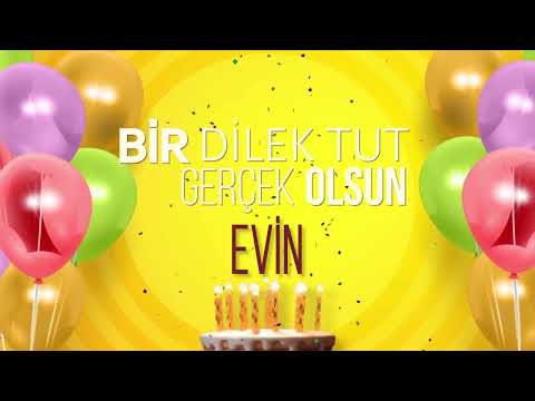 EVİN - İyi ki Varsın İyi ki Doğdun Evin
