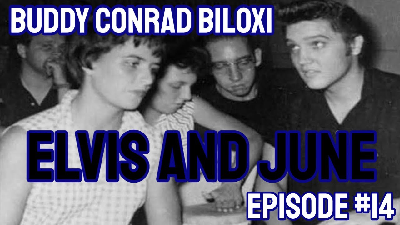 Episode #14 Elvis Presley and June Juanico Buddy Conrad Biloxi The Spa ...
