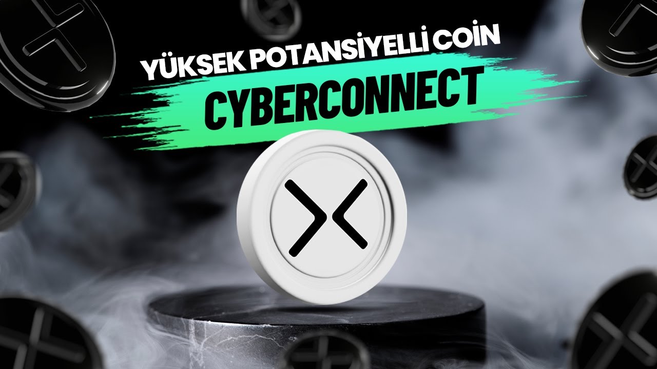 CyberConnect Nedir? Kaç X Yapacak? Tüm Detaylar!| Cyber Token - YouTube