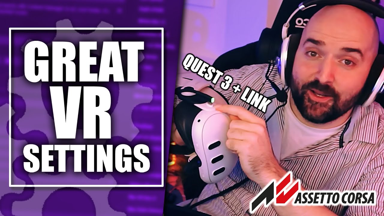 Assetto Corsa VR Settings Guide - Quest 3 With Link Cable - YouTube