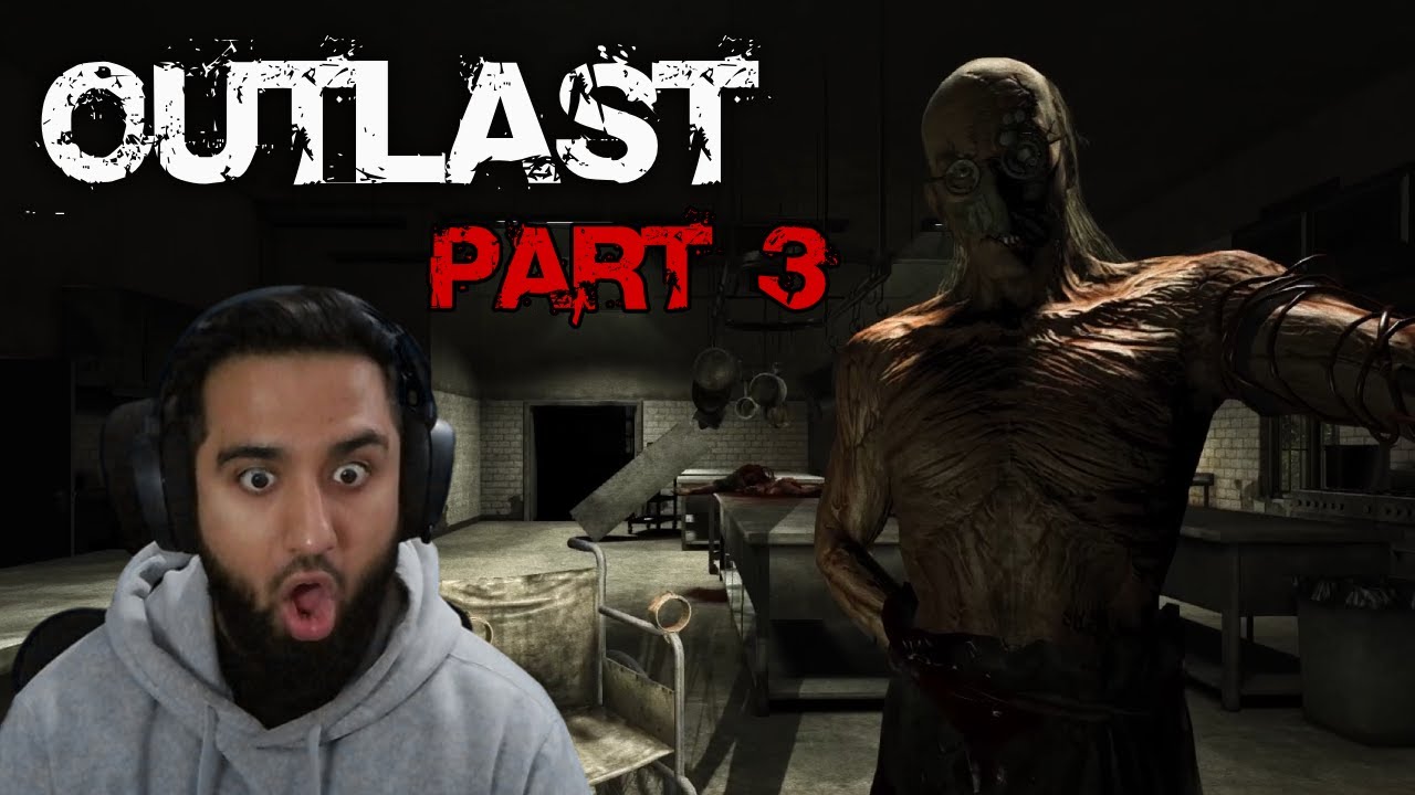 Outlast - [Part 3] | WE'VE JUST MET OUR NEXT ENEMY... THE DOCTOR! - YouTube