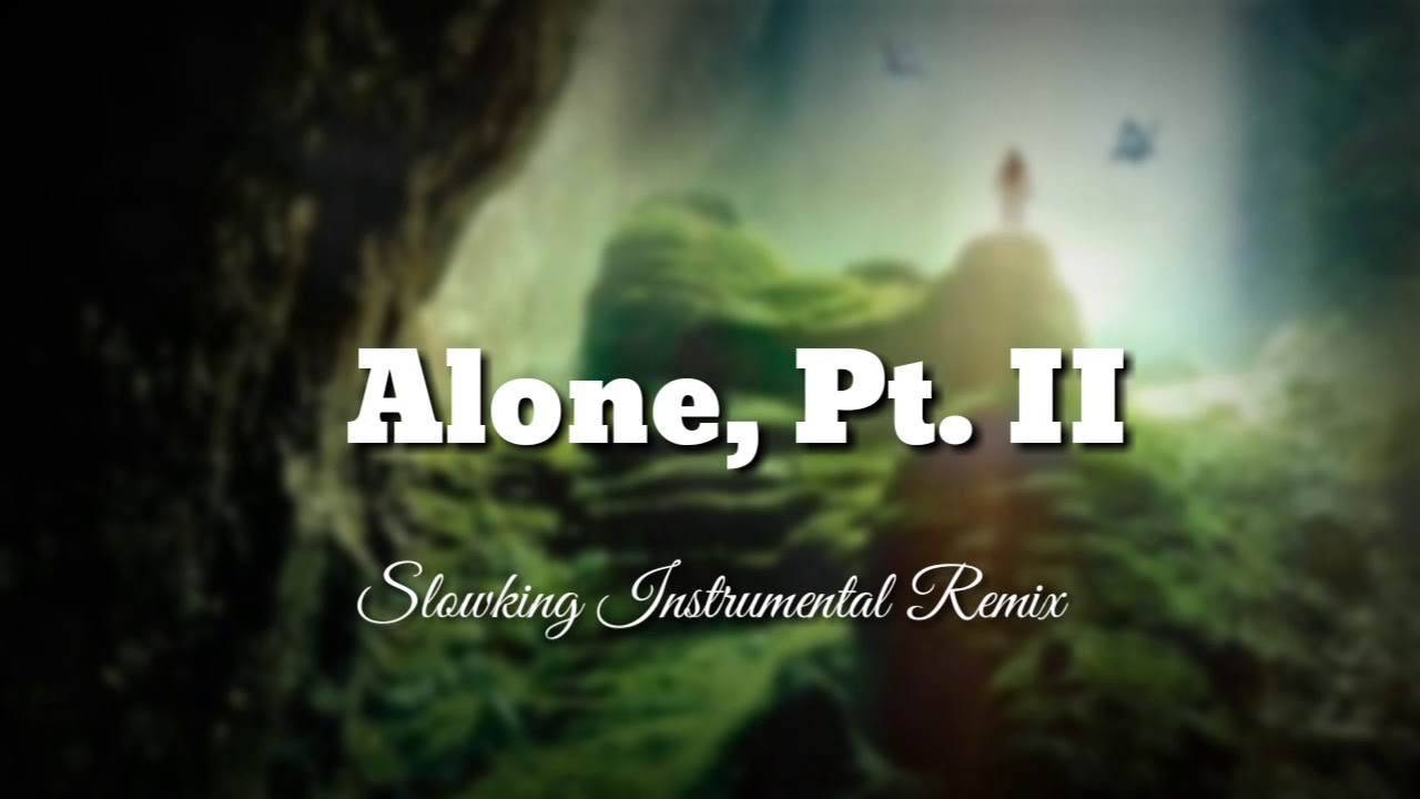 Alan Walker - Alone Part - 2 | Slowking Instrumental Remix | Alone, pt ...
