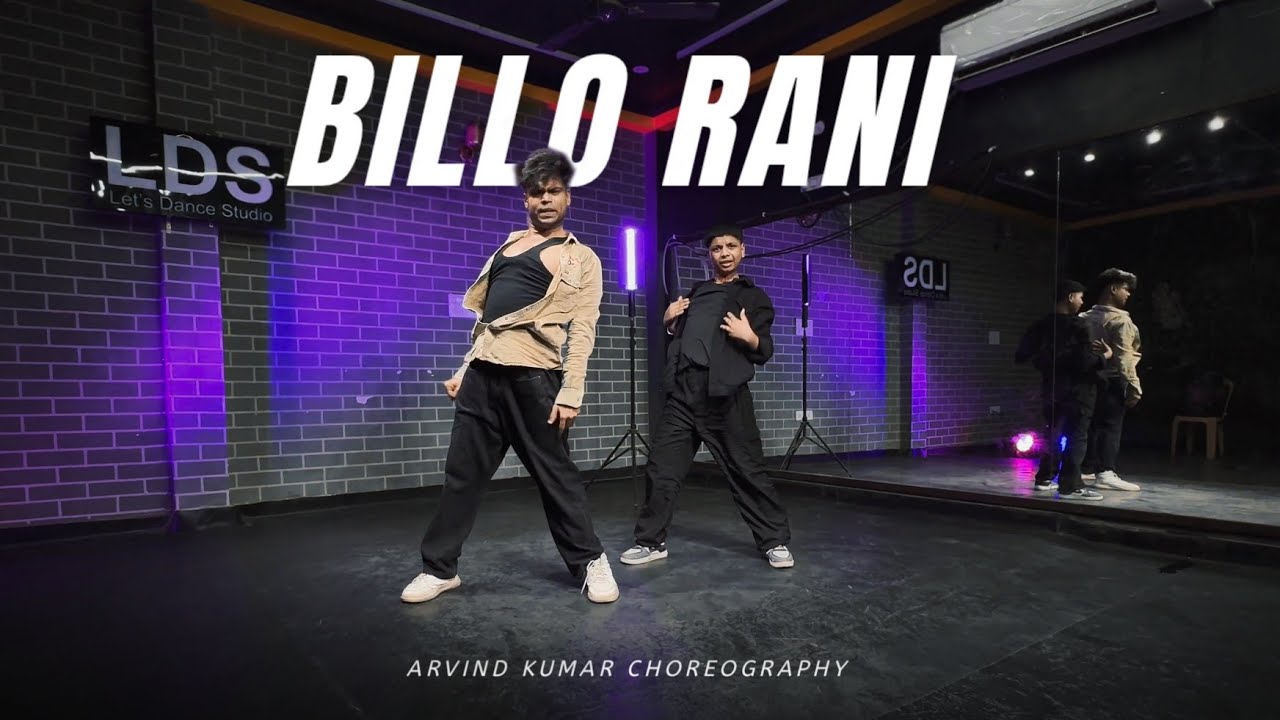 Billo Rani Song | Arvind Kumar Choreography || Bollywood Dance Video ...