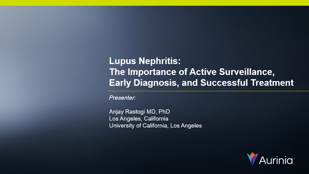 Lupus Nephritis | Anjay Rastogi, MD PhD - YouTube