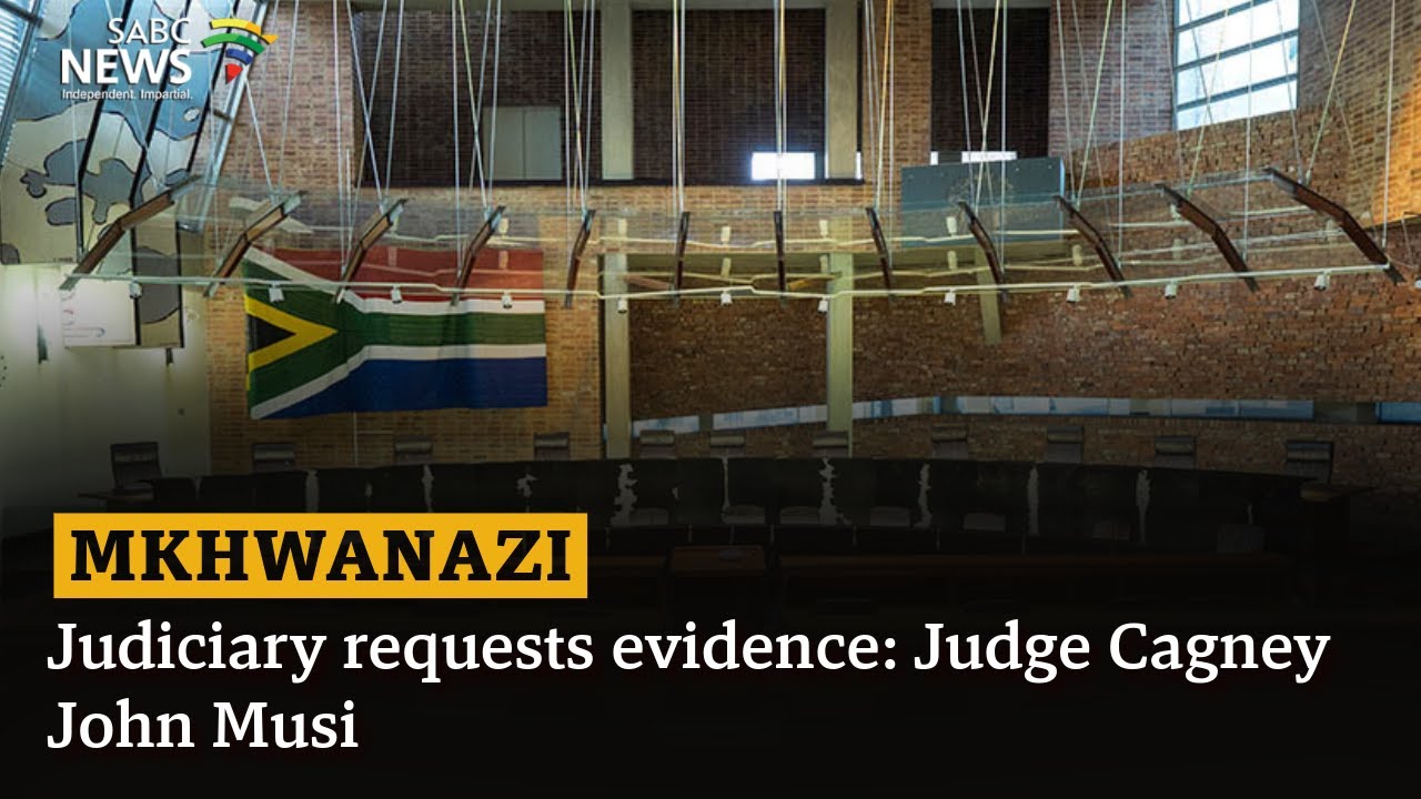 Mkhwanazi allegations | Judiciary requests evidence: Judge Cagney John ...
