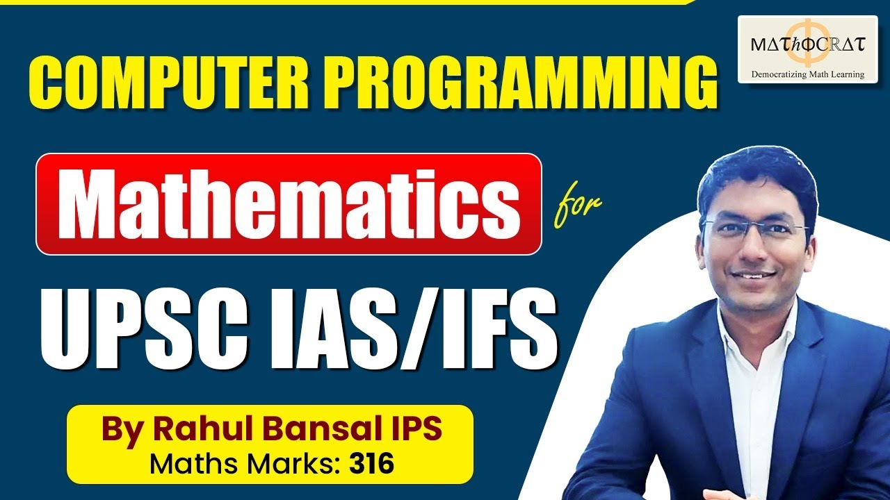 Mathocrat 214:Mathematics Optional Computer Programming 04 by Rahul Bansal, IPS - YouTube