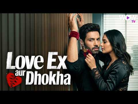 Love, Ex Aur Dhokha - Full Episode #wowtv  #microdrama