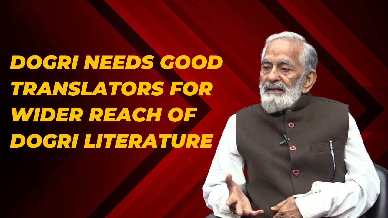 Dogri needs good translators for wider reach of Dogri literature: Suman ...