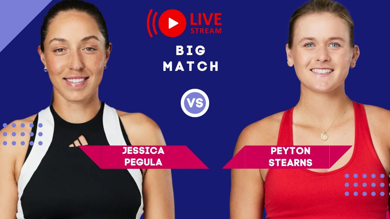 WTA LIVE JESSICA PEGULA VS PEYTON STEARNS WTA MONTREAL 2024 TENNIS ...