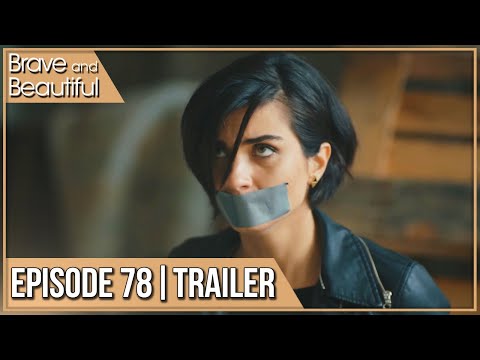 Brave and Beautiful - Episode 78 Trailer in Hindi | Cesur ve Guzel