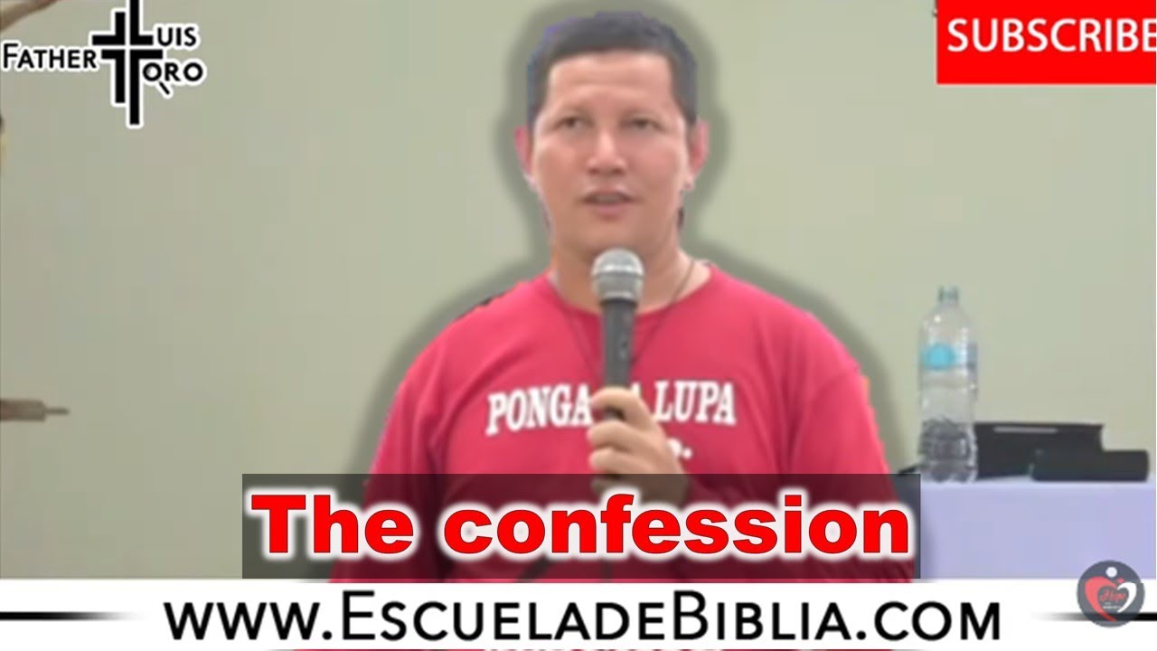 The confession - Father Luis Toro - YouTube