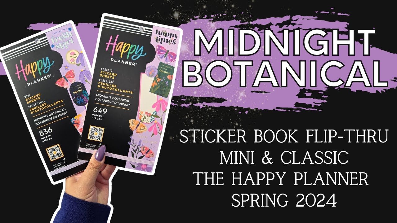 Midnight Botanical | Sticker Book Flip-Thru | The Happy Planner Spring 2024 - YouTube