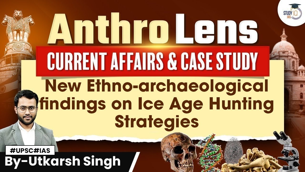 New Ethno-archaeological Findings on Ice Age Hunting Strategies | UPSC ...