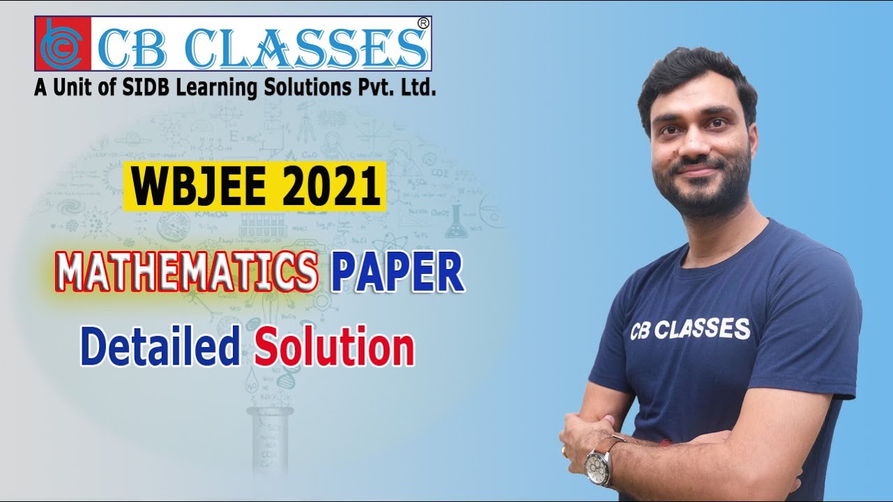 WBJEE 2021 Complete Solution | Maths | CB CLASSES - YouTube
