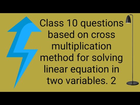 Class 10 questions of cross multiplication method for solving linear ...