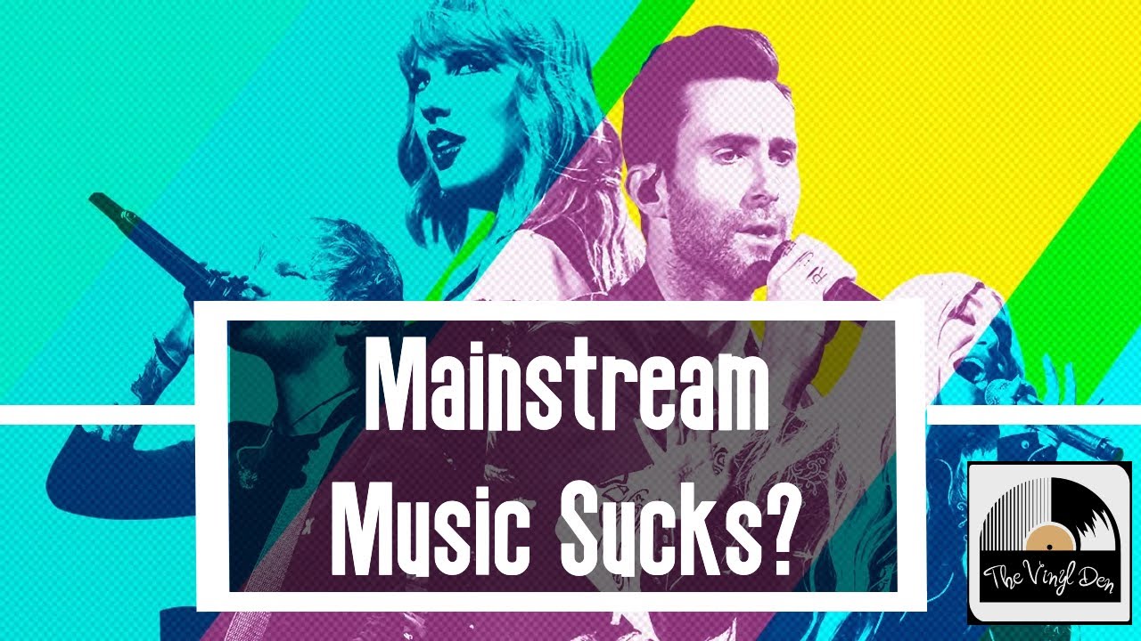 Mainstream Music Sucks