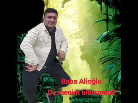 Baba Elioglu de menim olarsanmı 2024