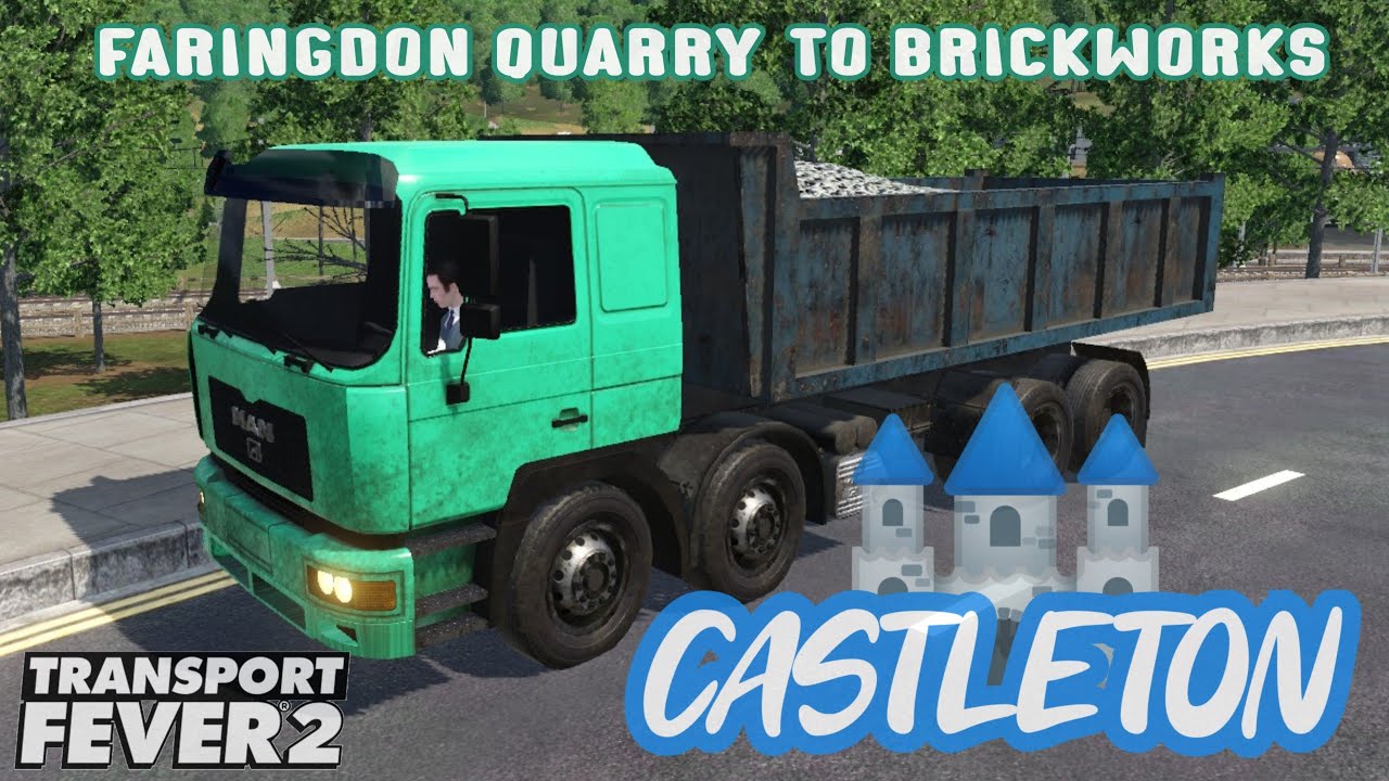 CASTLETON / FARINGDON QUARRY TO BRICKWORKS / TRANSPORT FEVER 2 - YouTube