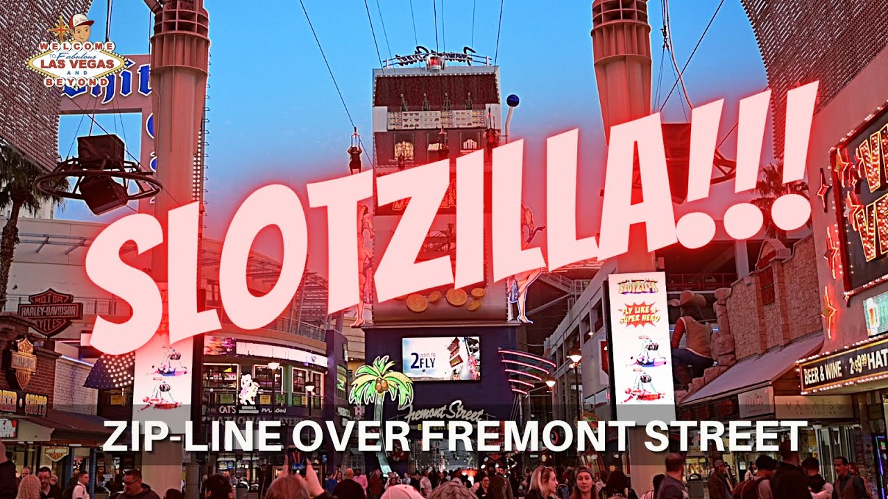SLOTZILLA Zipline at the Fremont Street Experience | LAS VEGAS - YouTube