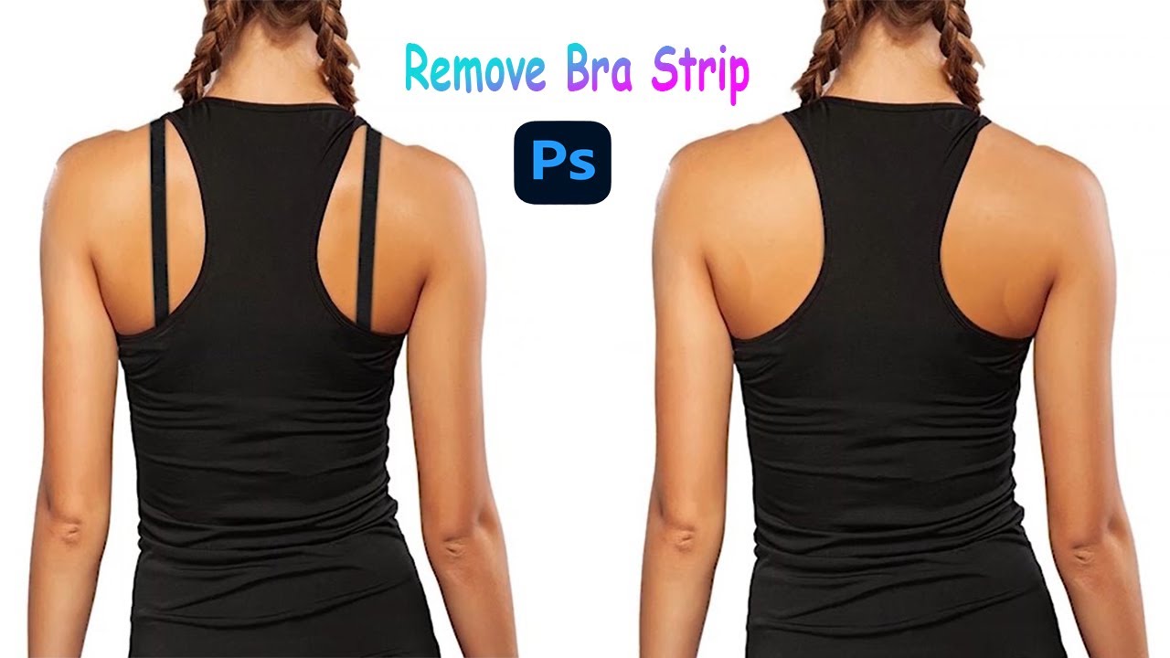 How to remove bra strip in adobe photoshop - YouTube