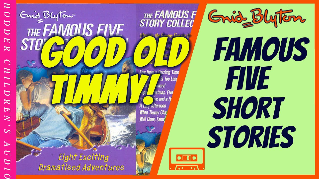 Good Old Timmy - Enid Blyton Audiobook Famous 5 Short Story (Hodder ...