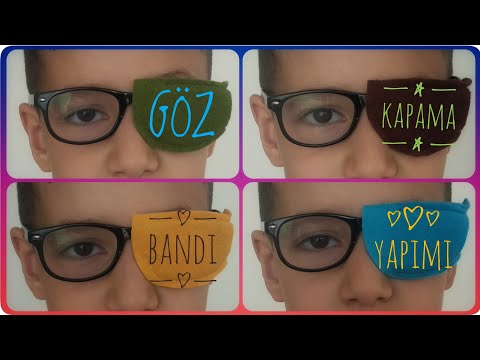 Göz Tembelliği & Göz Kapama Bandı  Nasıl Yapılır? & Gözlük Kılıfı Yapımı