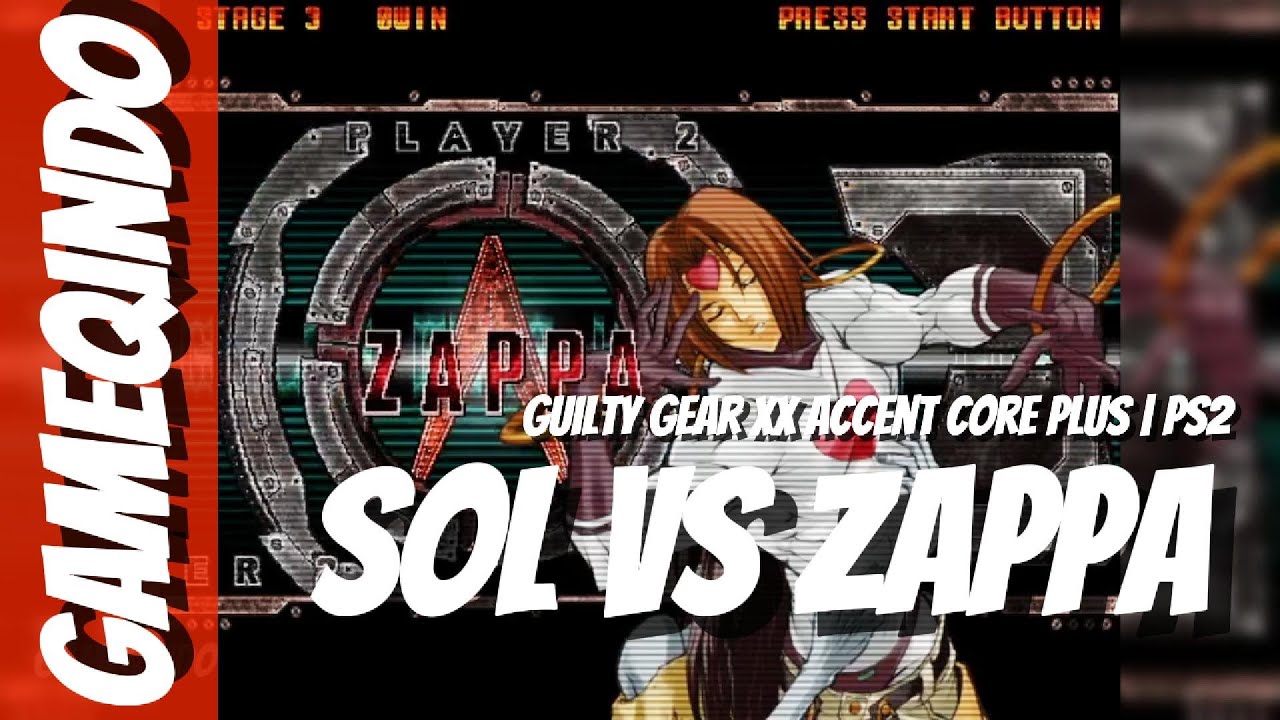 Guilty Gear XX Accent Core Plus | SOL VS ZAPPA | PS2 [CHEAT ON] - YouTube