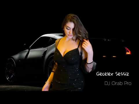 DJ Orab Pro Geceler Sessiz 2025 Yeni 