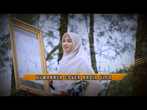 HUWANNUR || Cover By Nadia Ulfa ||