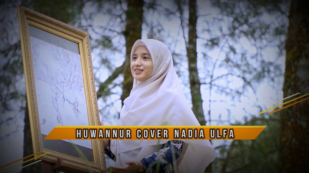 HUWANNUR || Cover By Nadia Ulfa || - YouTube